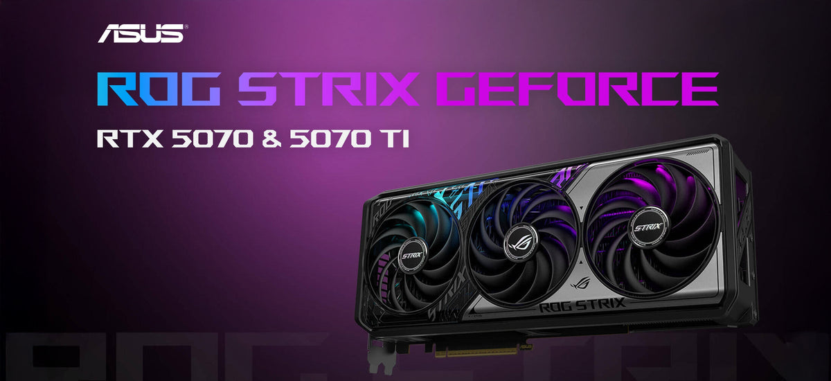 Asus ROG Strix Geforce RTX 5070 & 5070 Ti – Performance GPUs – Computer Lounge